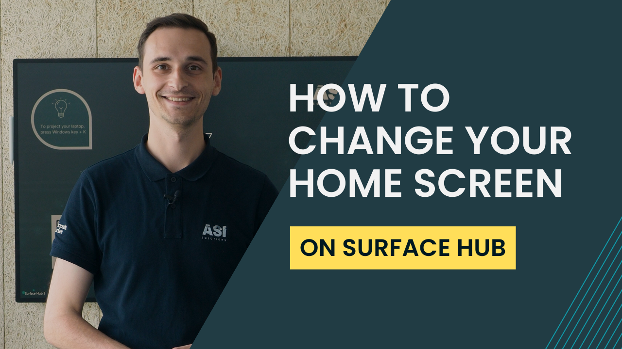 How to change your Surface Hub Home Screen - ASI Solutions